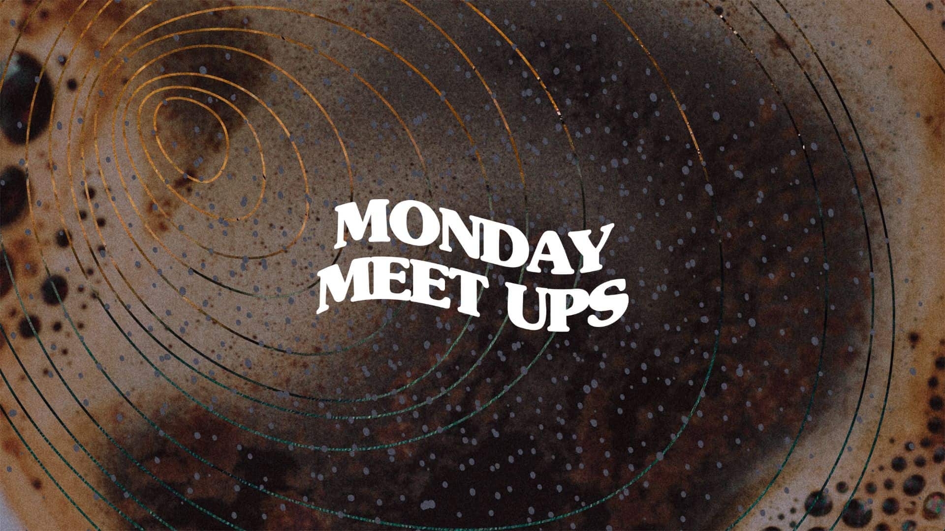 Monday Meetups - Rock Bridge Community Church