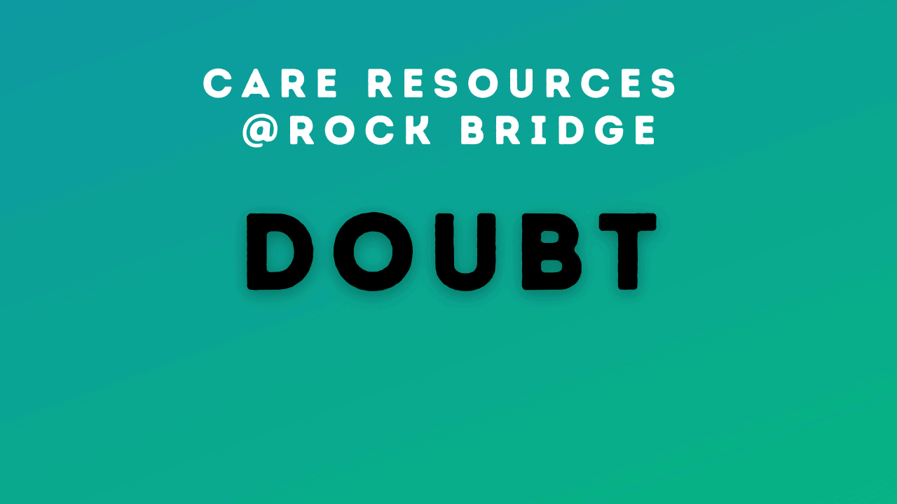 Doubt Resources - Rock Bridge Community Church